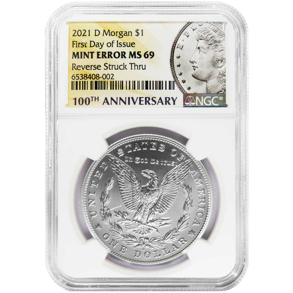 2021-D $1 Morgan Silver Dollar NGC MS69 FDI Mint Error Reverse Struck Thru 100th Anni. Label ...
