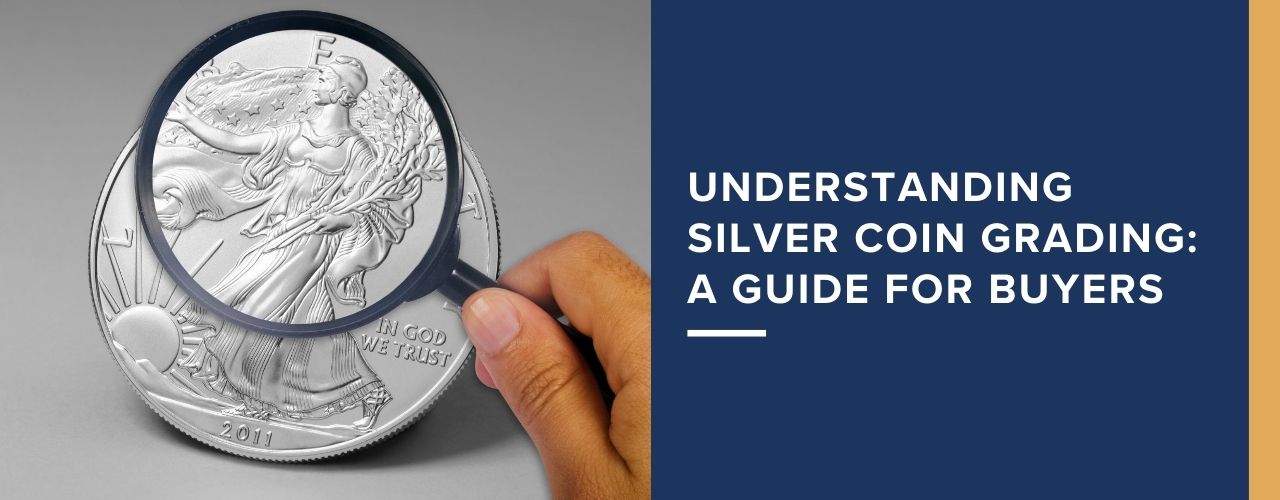 Understanding Silver Coin Grading: What Buyers Need to Know - Pinehurst ...
